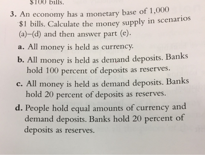 Solved $100 bills. 3. An economy has a monetary base of | Chegg.com