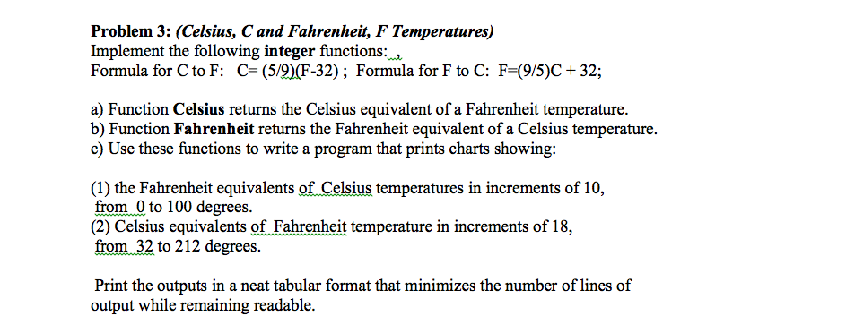 Solved Problem 3: (Celsius, Cand Fahrenheit, F Temperatures) | Chegg.com