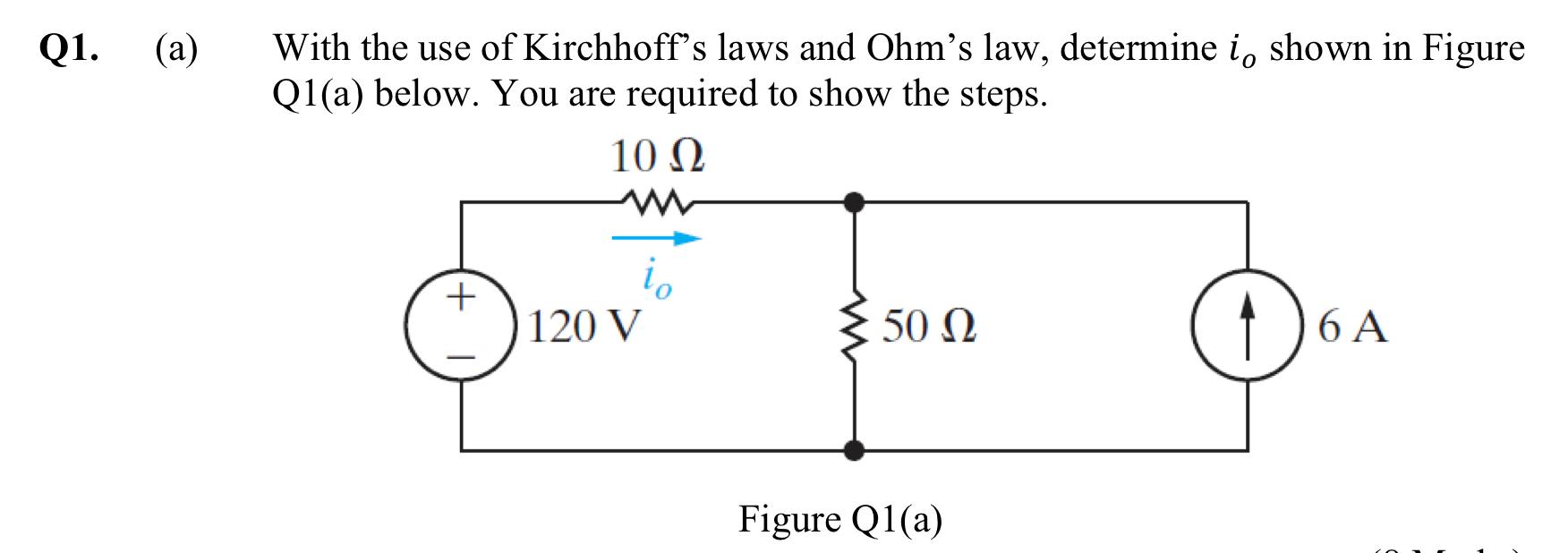 Solved Q1. (a) With the use of Kirchhoff's laws and Ohm's | Chegg.com