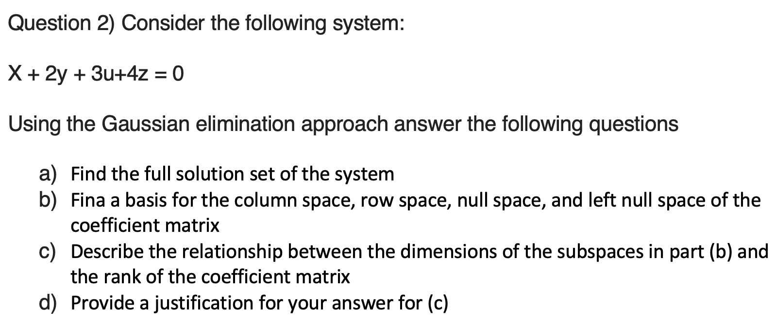 Solved Question 2) Consider the following system: X + 2y + | Chegg.com