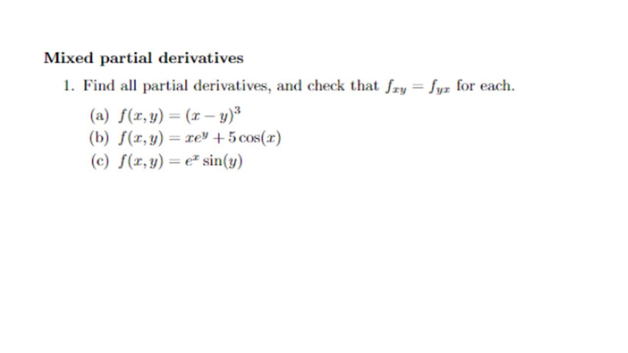 Solved Mixed partial derivatives 1. Find all partial | Chegg.com