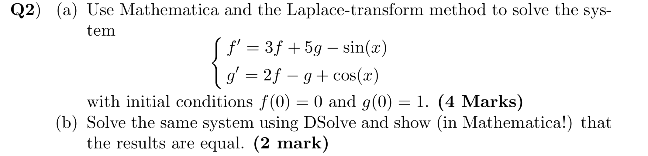 Solved Q2) a) Use Mathematica and the Laplace-transform | Chegg.com