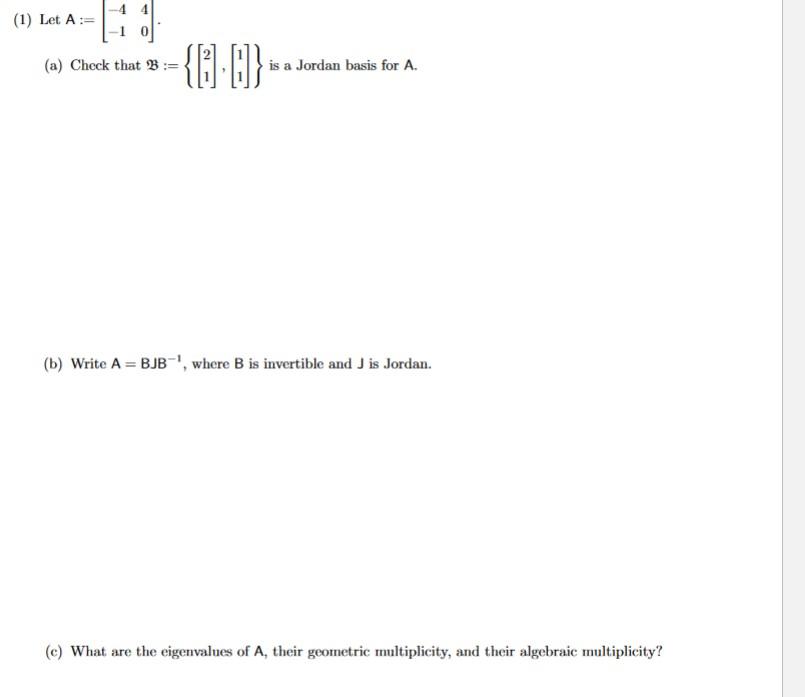 Solved 4 (1) Let A== (a) Check that B := ={{]:01} is a | Chegg.com