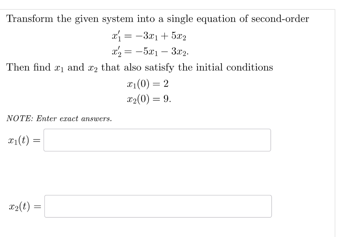 Solved Transform the given system into a single equation of | Chegg.com