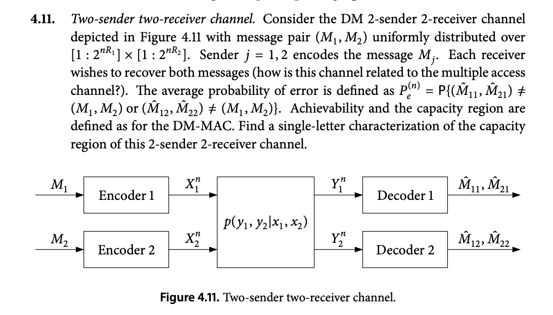 Solved 4.11. ﻿Two-sender two-receiver channel. Consider the | Chegg.com