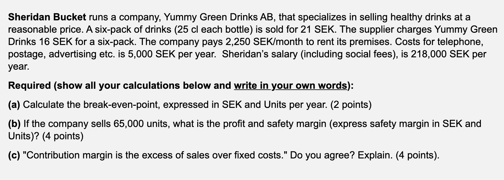 Solved Sheridan Bucket runs a company, Yummy Green Drinks | Chegg.com