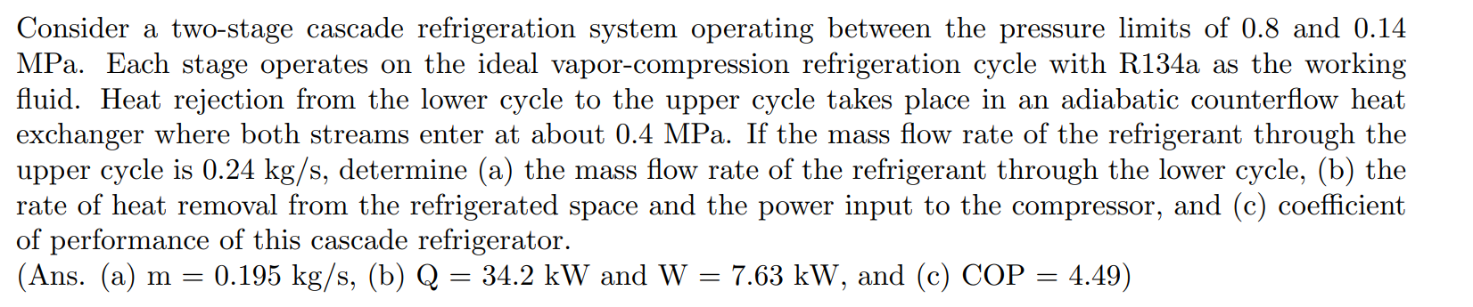 Solved Consider a two-stage cascade refrigeration system | Chegg.com