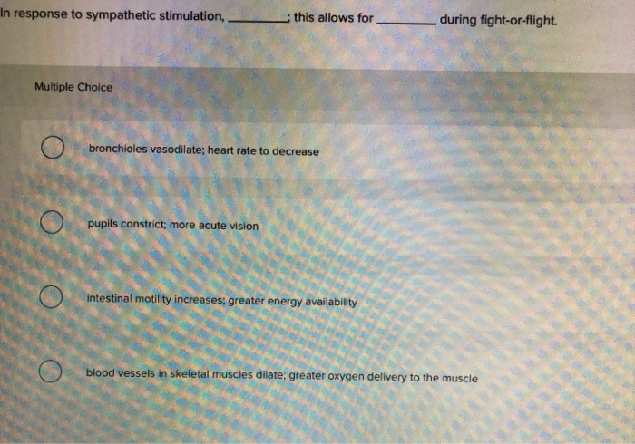 Solved In response to sympathetic stimulation, ; this allows | Chegg.com