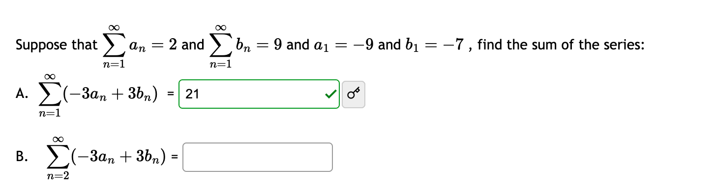 Solved Suppose that ∑n=1∞an=2 and ∑n=1∞bn=9 and a1=−9 and | Chegg.com