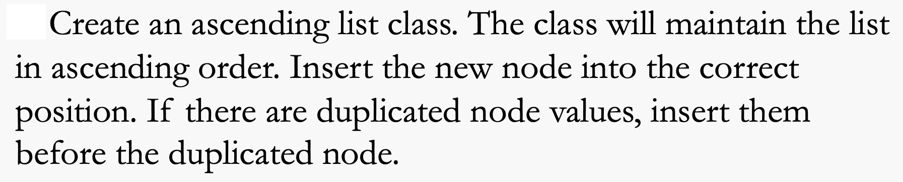 Solved Create an ascending list class. The class will | Chegg.com
