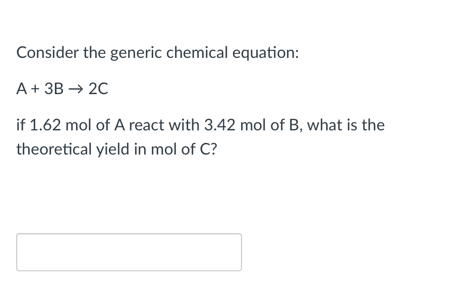 Solved Consider the generic chemical equation: A + 3B → 2C | Chegg.com