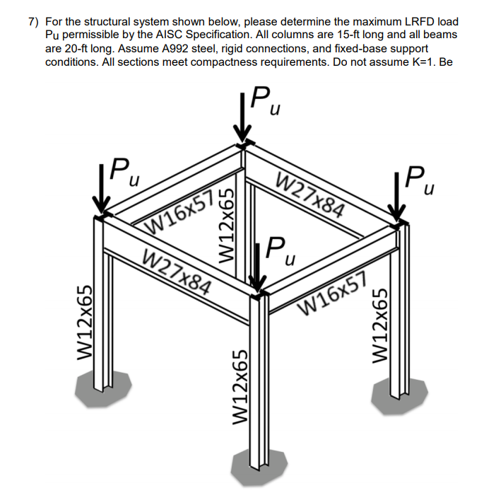 Solved 7) For the structural system shown below, please | Chegg.com
