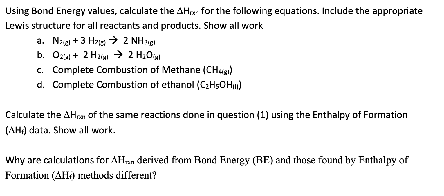 Solved Using Bond Energy Values Calculate The Ahrxn For The