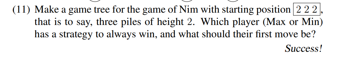 Solved (11) Make a game tree for the game of Nim with | Chegg.com