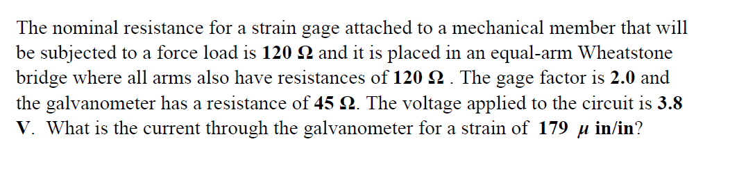 Solved The nominal resistance for a strain gage attached to | Chegg.com