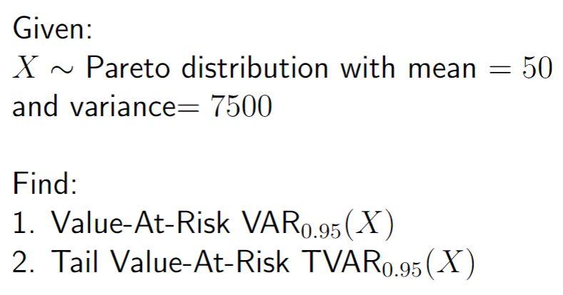 Solved Given: X ~ Pareto distribution with mean = 50 and | Chegg.com