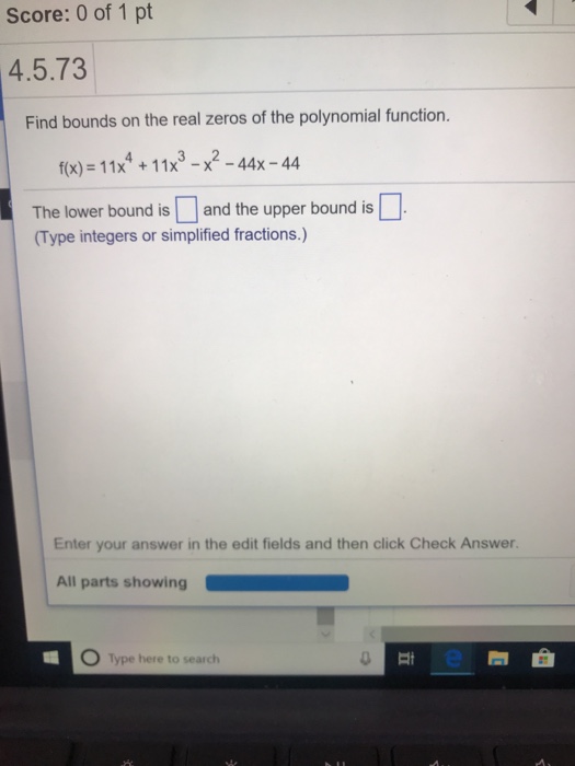 Solved Score 0 Of 1 Pt 4 5 73 Find Bounds On The Real Zeros