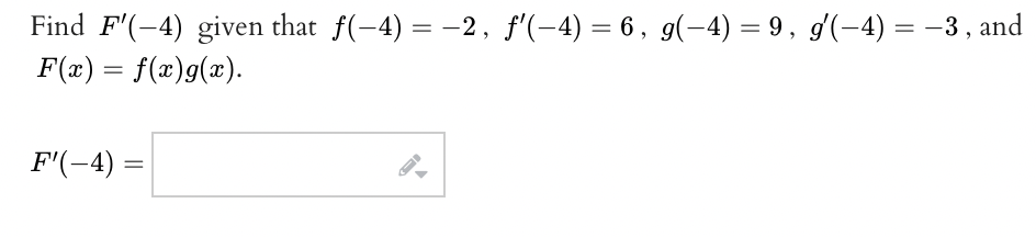 Solved = Find F'(-4) given that f(-4) = -2, f'(-4) = 6, | Chegg.com
