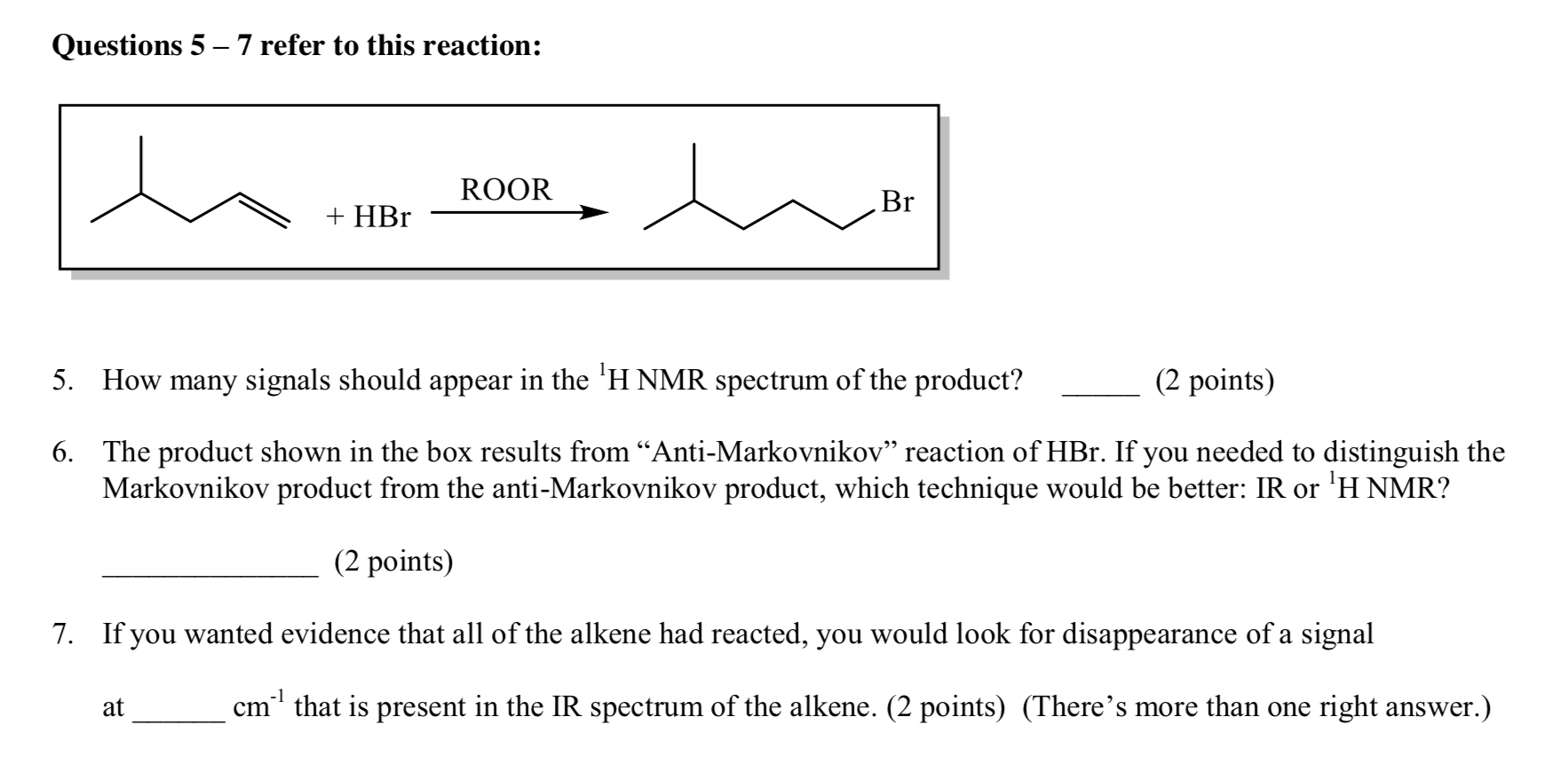 Solved Questions 5 – 7 refer to this reaction: - ROOR + HBr | Chegg.com
