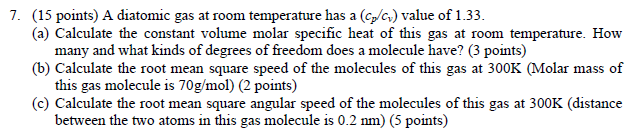 Solved 7. (15 points) A diatomic gas at room temperature has | Chegg.com