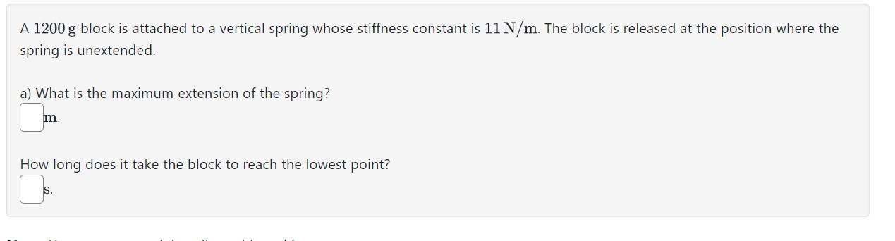 Solved A 1200 g block is attached to a vertical spring whose | Chegg.com