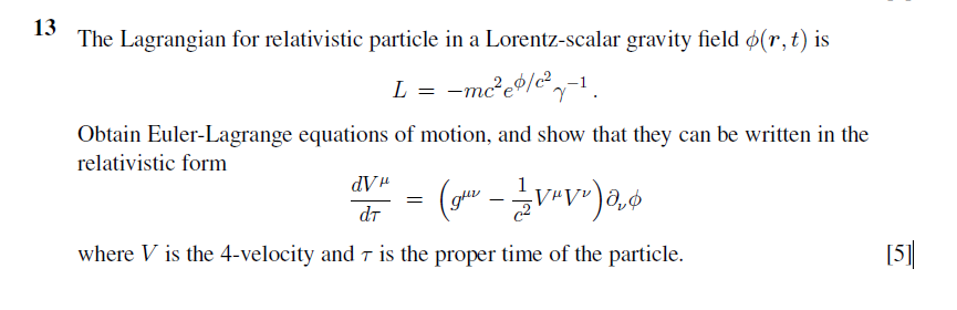 Solved 13 The Lagrangian for relativistic particle in a | Chegg.com