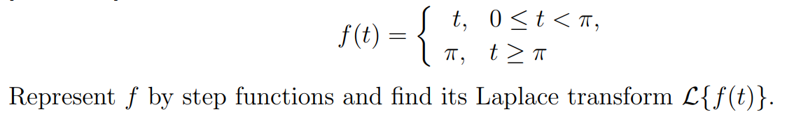 Solved f(t)={t,π,0≤t