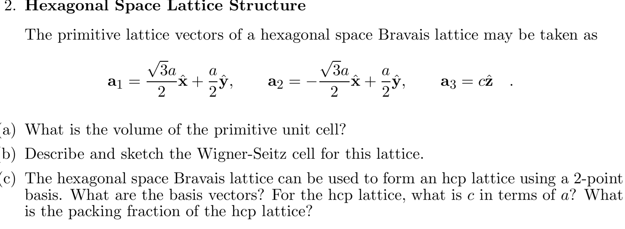 Solved 2 Hexagonal Space Lattice Structure The Primitive