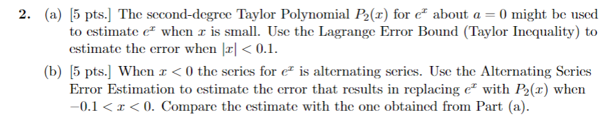 Solved 2. (a) [5 pts.] The second-degree Taylor Polynomial | Chegg.com