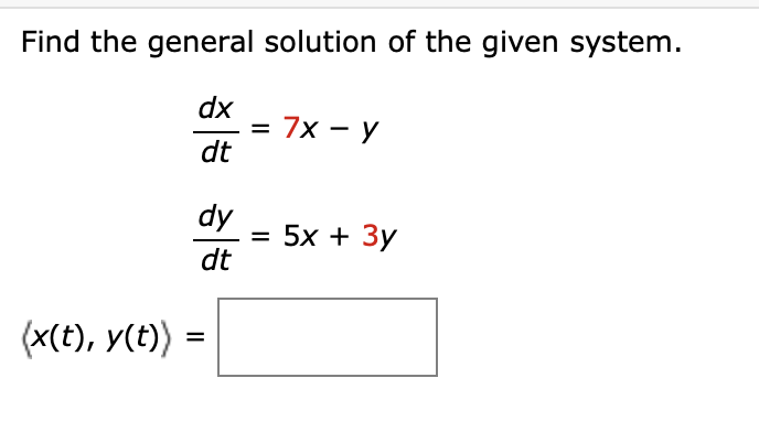 Solved Find the general solution of the given system. dx dt | Chegg.com
