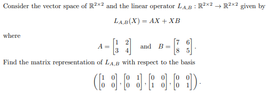 Solved Consider the vector space of R2X2 and the linear | Chegg.com