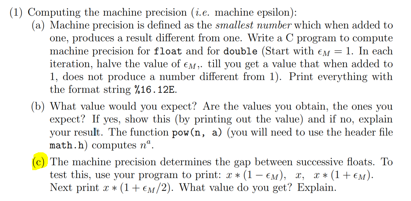Solved (1) Computing the machine precision (i.e. machine | Chegg.com