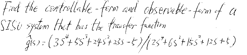 Solved Find the controllable form and observable form of a | Chegg.com