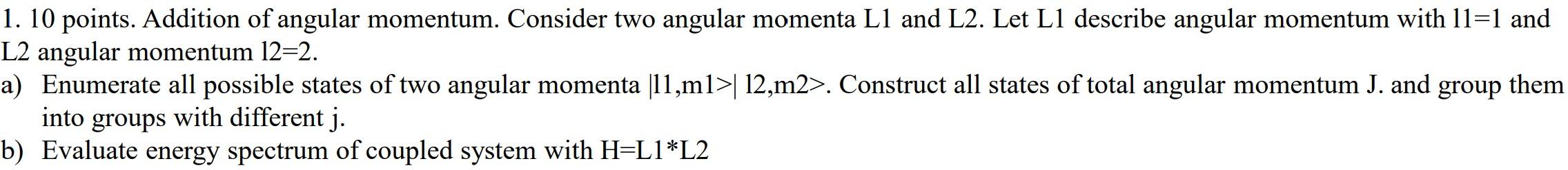 Solved 1. 10 points. Addition of angular momentum. Consider | Chegg.com