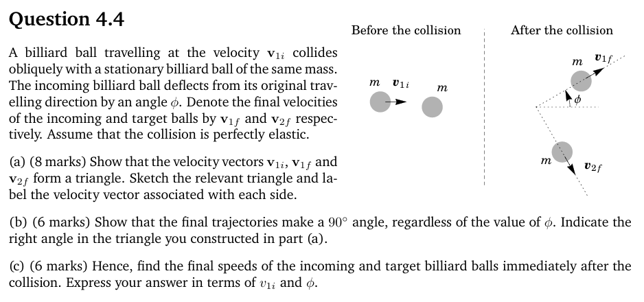 Solved Question 4.4 ﻿A billiard ball travelling at the | Chegg.com