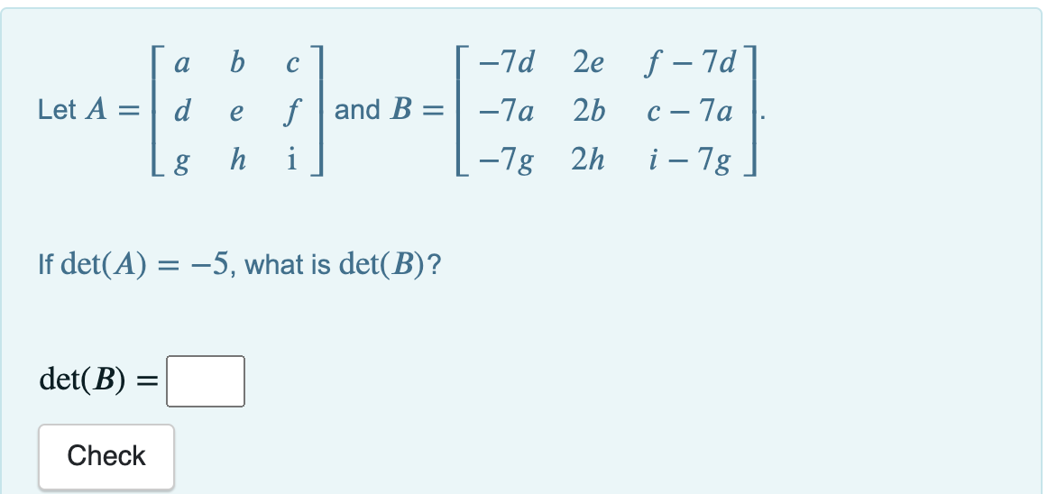 Solved Let A = -:). -7d 2e f – 7d f and B = -7a 2b C – 7a i | Chegg.com