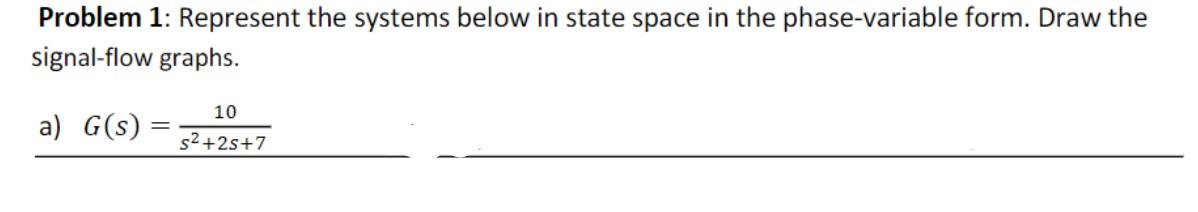 Solved Problem 1: Represent the systems below in state space | Chegg.com