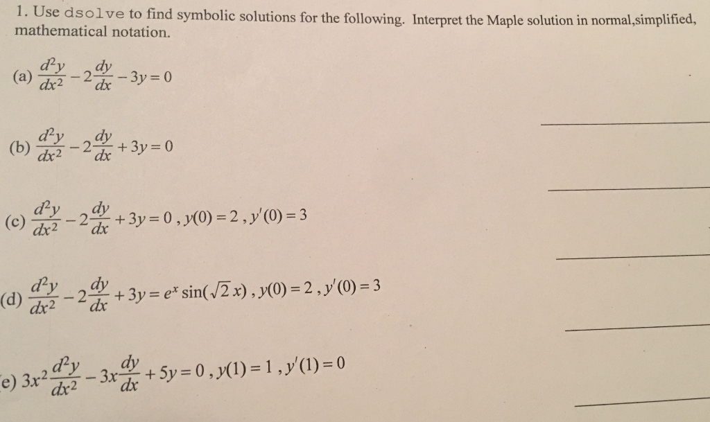 Solved 1. Use dsolve to find symbolic solutions for the | Chegg.com