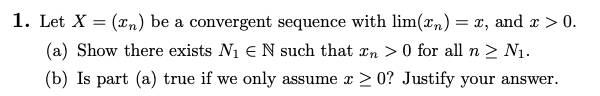 Solved 1. Let X=(xn) be a convergent sequence with | Chegg.com