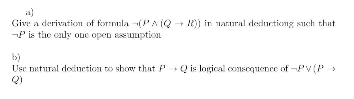 Solved a) Give a derivation of formula -(P1 (Q + R)) in | Chegg.com