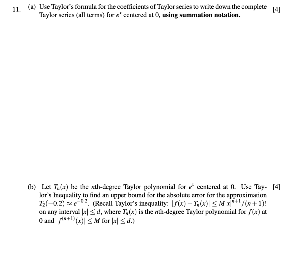 Solved 11. (a) Use Taylor's formula for the coefficients of | Chegg.com
