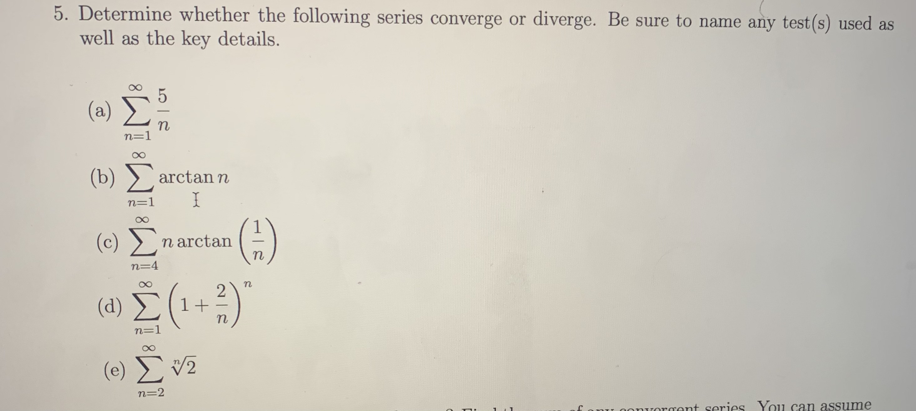 Solved 5. Determine whether the following series converge or | Chegg.com