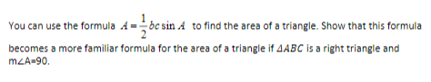 Solved You can use the formula A b c sin A to find the area | Chegg.com