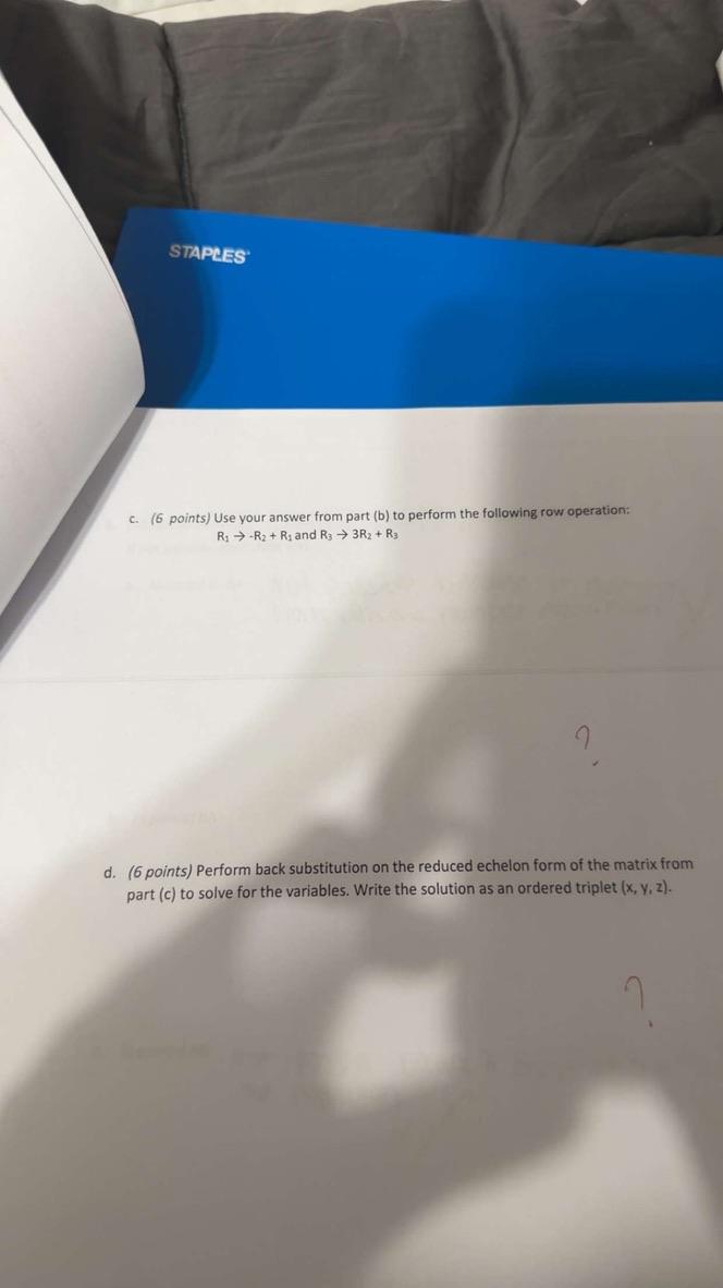 Solved 4. (20 points) Perform the following row operations | Chegg.com