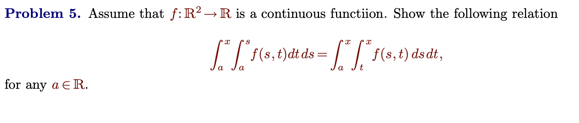 Solved Problem 5. Assume that f:R2→R is a continuous | Chegg.com