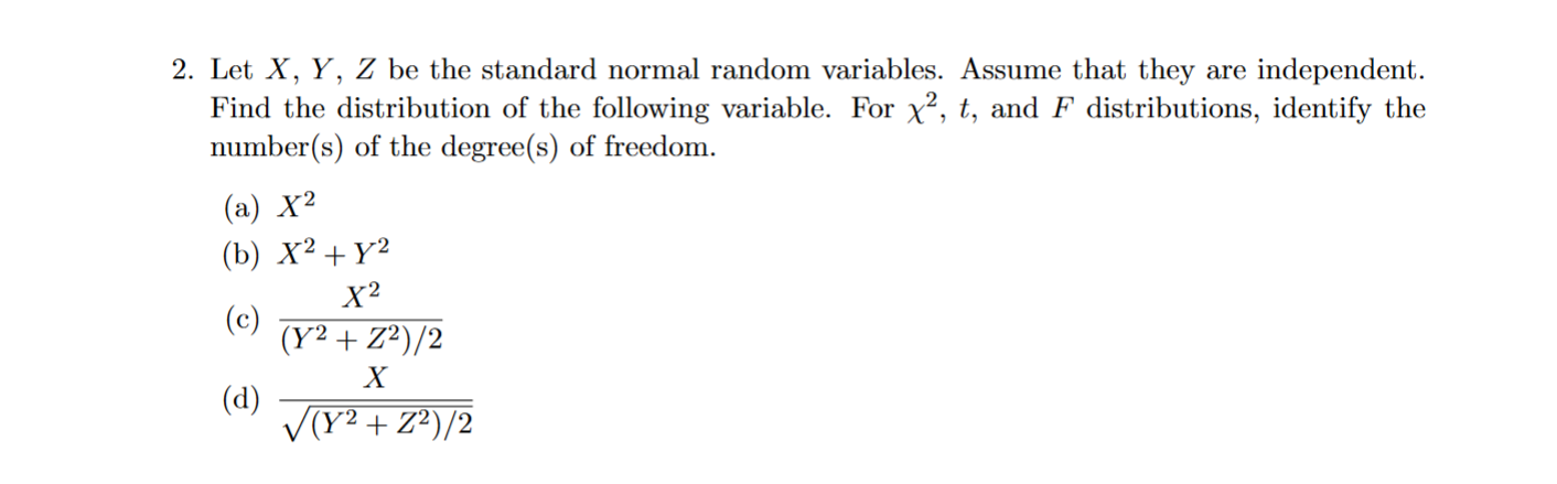 Solved 2. Let X,Y,Z be the standard normal random variables. | Chegg.com