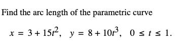 Solved Find the arc length of the parametric curve | Chegg.com