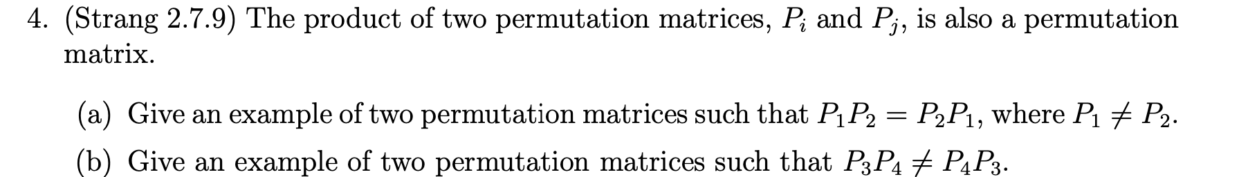 Solved 4. (Strang 2.7.9) The product of two permutation | Chegg.com