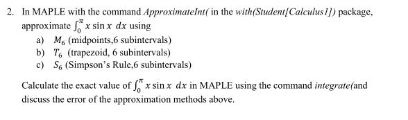 Solved 2. In MAPLE with the command Approximatelnt( in the | Chegg.com