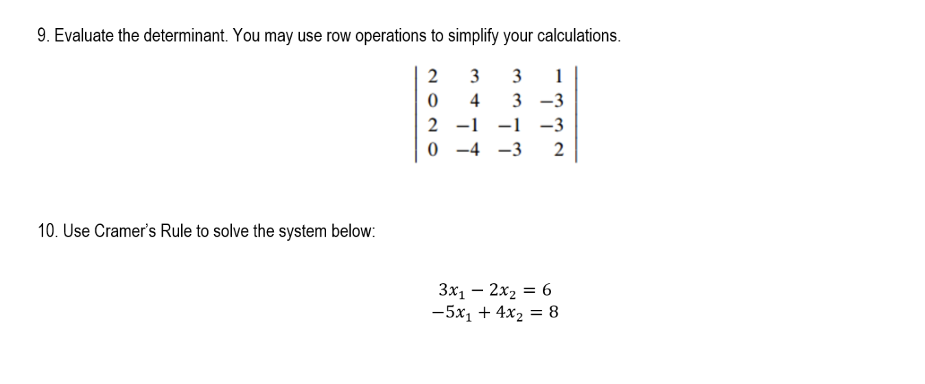 Solved 9. Evaluate the determinant. You may use row | Chegg.com